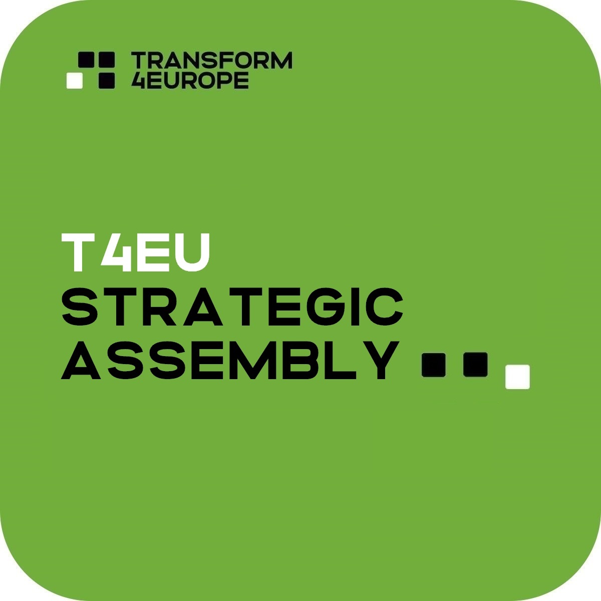 T4EU Strategic Assembly - Transform4Europe